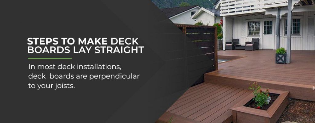 How to Keep Deck Boards Straight - Newtechwood
